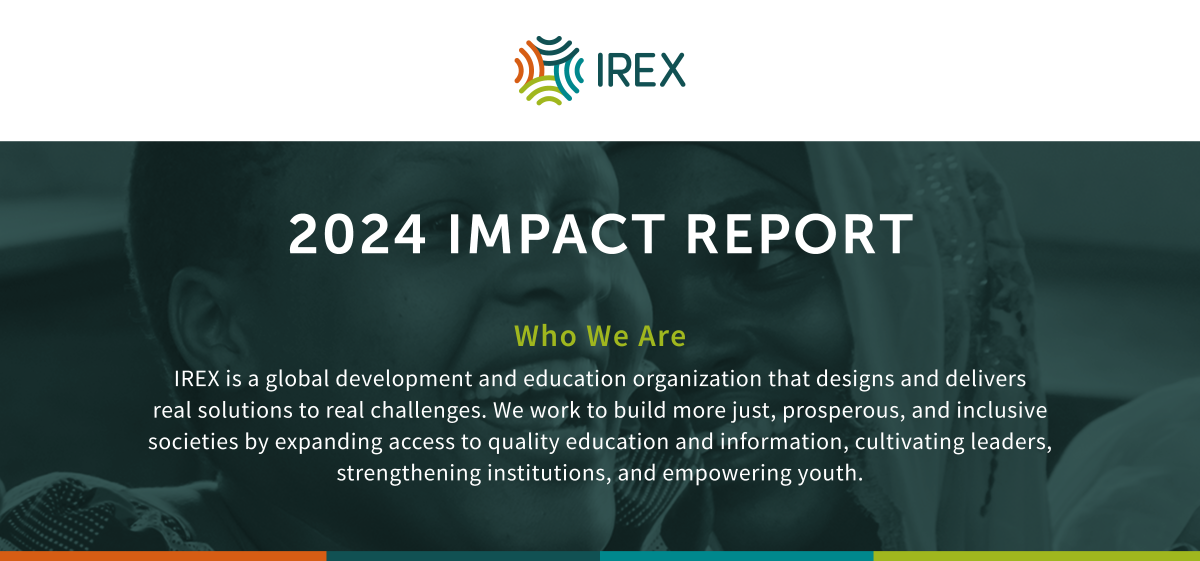 IREX launches Annual Impact Report | IREX